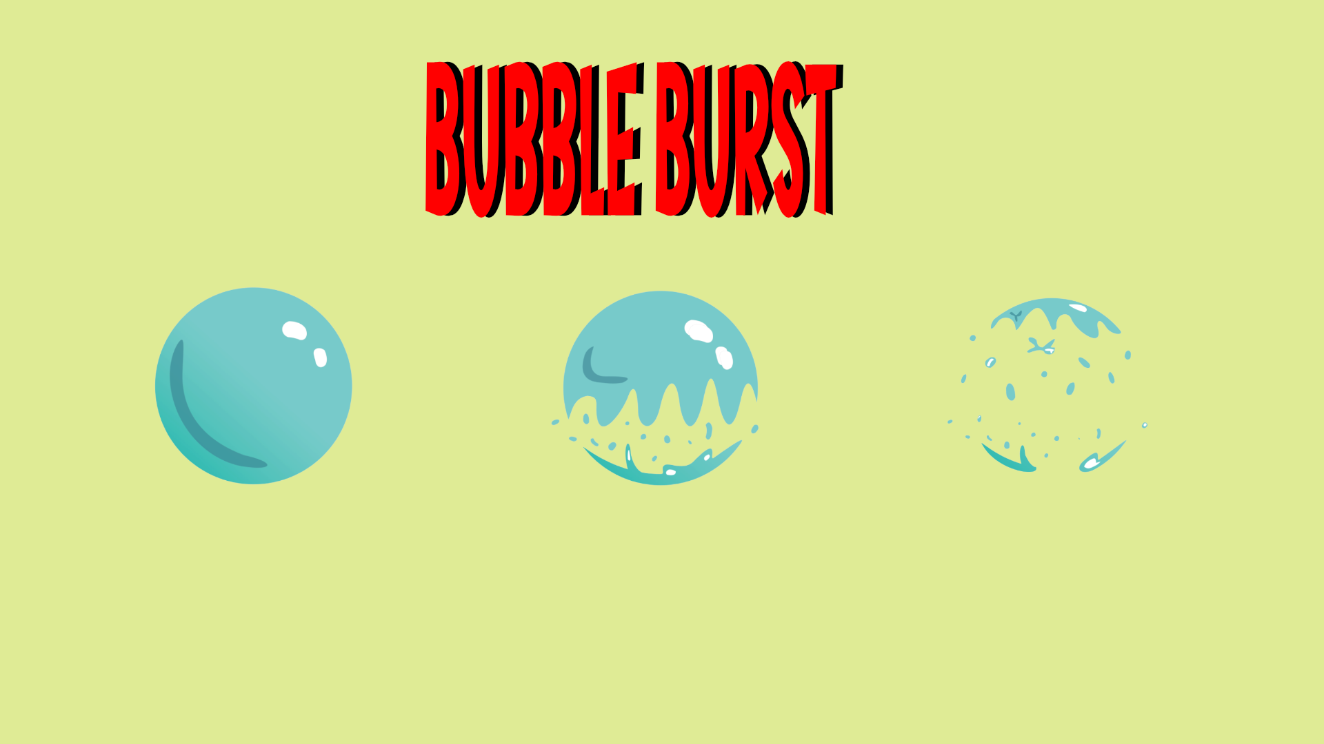 Bubble Burst